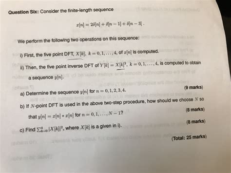 solved question six consider the finite length sequence we