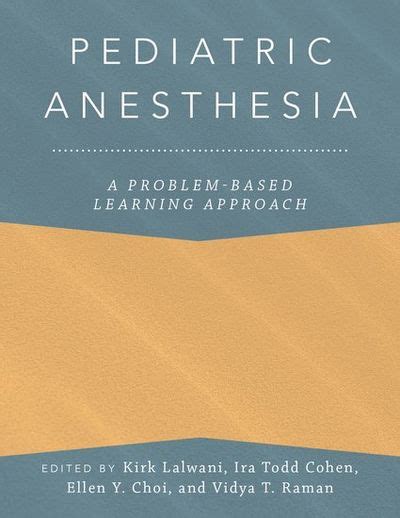 biblio pediatric anesthesia a problem based learning approach