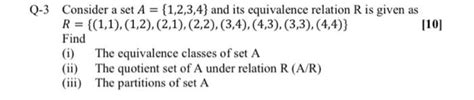 Solved 3 Consider A Set A {1 2 3 4} And Its Equivalence