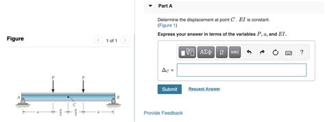Solved Part A Determine The Displacement At Point C EI Is Chegg