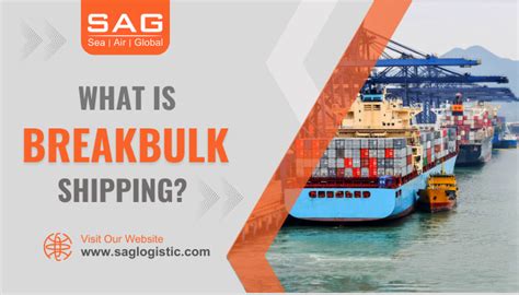 What Is Breakbulk Shipping S A G Logistic Services Llc