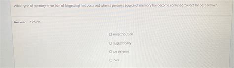 Solved What Type Of Memory Error Sin Of Forgetting ﻿has