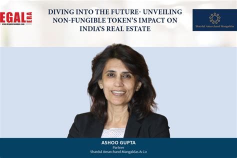 Diving Into The Future Unveiling Non Fungible Tokens Impact On Indias Real Estate Legal 60