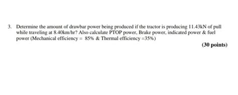 Solved 3 Determine The Amount Of Drawbar Power Being