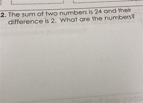 the sum of two numbers is 24 and their difference is 2 what are the