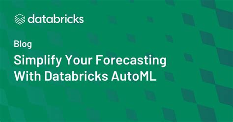 Simplify Your Forecasting With Databricks Automl 🔥 Razuredataplatforms