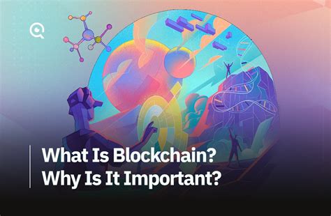 What Is Blockchain And Why Is It Important