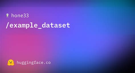 Hone33exampledataset · Datasets At Hugging Face