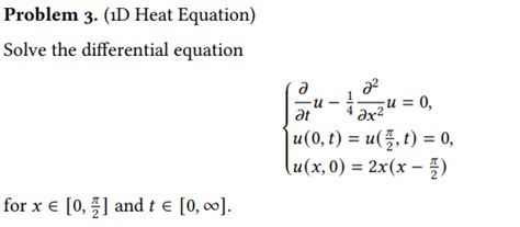 Solved Problem 3 1D Heat Equation Solve The Differential Chegg Com