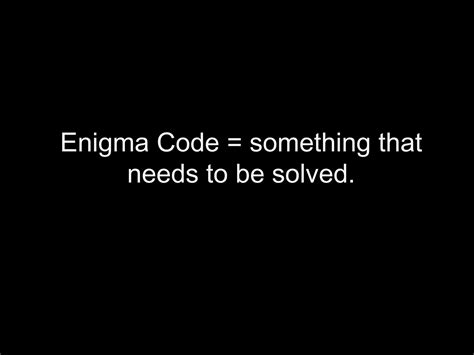 Enigma Code Ppt