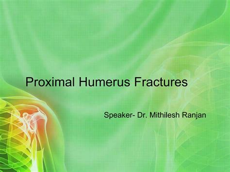 Proximal Humerus Fractures PPTX
