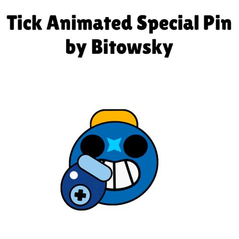 Tick Animated Special Pin By Me Downloadable Check The Comments R Brawlstars