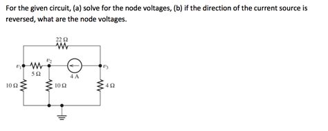 Solved For The Given Circuit Solve For The Node Voltages