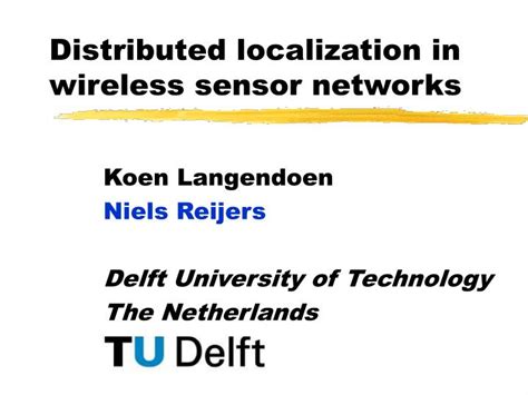 Ppt Distributed Localiza Tion In Wireless Sensor Networks Powerpoint