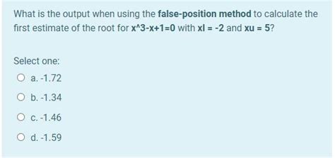 Solved What Is The Output When Using The False Position