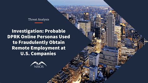 Investigation Probable Dprk Online Personas Used To Fraudulently Obtain Remote Employment At U