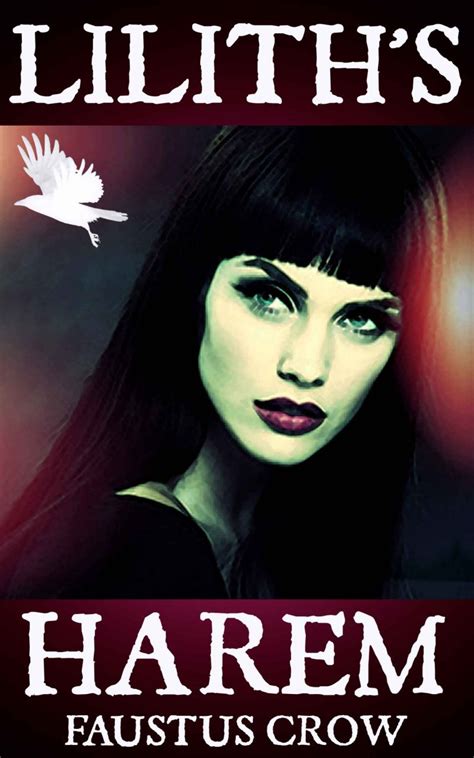 “lilliths Harem” By Faustus Crow Magick Matters