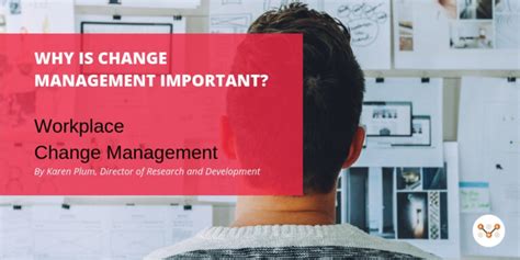 Why Is Change Management Important Advanced Workplace Associates