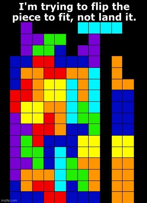 This Is Why I Hate Tetris Meme By Deleted A97f1d0c376 Memedroid