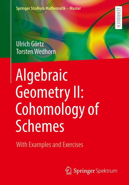 Algebraic Geometry Ii Cohomology Of Schemes With Examples And Exercises Book By Ulrich Gortz