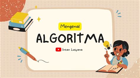 Mengenal Algoritma Materi Ikm Mapel Informatika Smp Kelas 7 Youtube