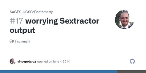 Worrying Sextractor Output · Issue 17 · Sages Ucsc Photometry · Github