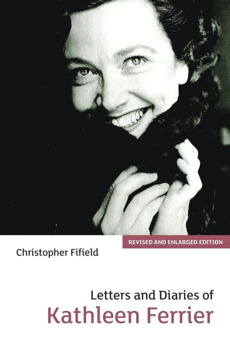 Letters And Diaries Of Kathleen Ferrier Ebook Christopher Fifield