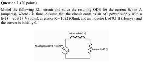 Solved Model The Following RL Circuit And Solve The Chegg Com