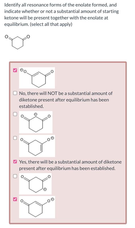 Solved Identify All Resonance Forms Of The Enolate Formed