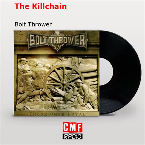 The Story And Meaning Of The Song The Killchain Bolt Thrower