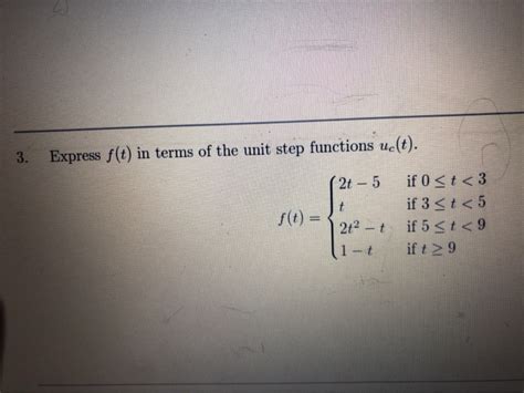 solved 3 express f t in terms of the unit step functions