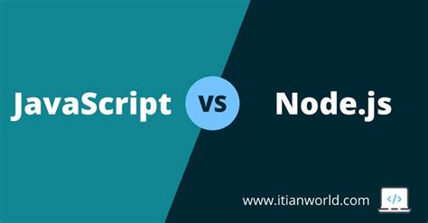 JavaScript Vs Node Js Understanding The Key Differences