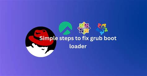Step By Step Guide To Fix Grub Boot Loader Issues In Centos Linux