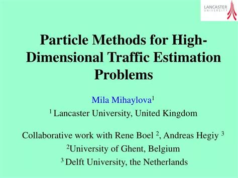 Ppt Particle Methods For High Dimensional Traffic Estimation Problems