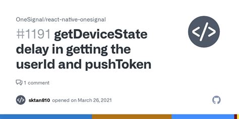 Getdevicestate Delay In Getting The Userid And Pushtoken · Issue 1191