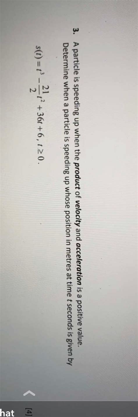 solved 3 a particle is speeding up when the product of