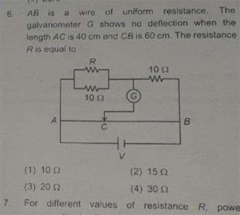Ab Is A Wire Of Uniform Resistance The Galvanometer G Shows No Deflectio
