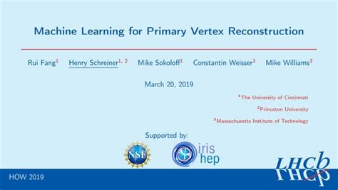 How 2019 Machine Learning For The Primary Vertex Reconstruction Ppt