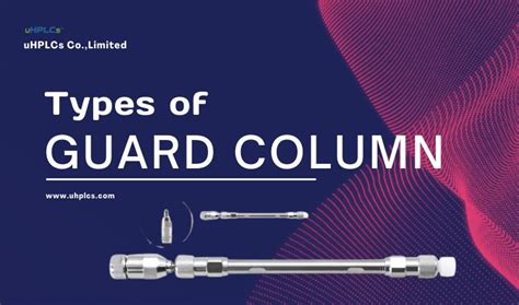 Types Of Guard Column Used In HPLC