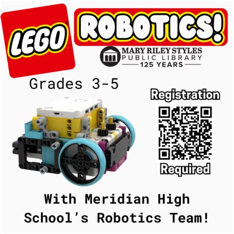 LEGO Robotics With Meridian Robotics Team Mary Riley Styles Public Library