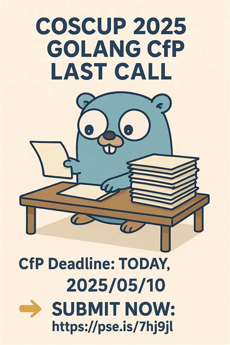 Gopher 【coscup 2025 Golang 軌徵稿倒數！】 還沒投稿的你，打鐵趁熱！不論是實戰經驗、開源專案、技術心得，都歡迎