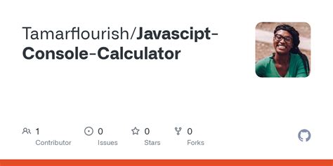 GitHub Tamarflourish Javascipt Console Calculator