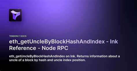 eth getunclebyblockhashandindex ink reference node rpc tenderly