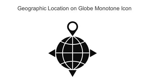 Geographic Location On Globe Monotone Icon In Powerpoint Pptx Png And Editable Eps Format