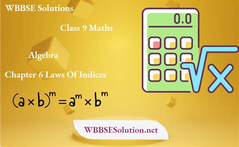 wbbse solutions for class 9 maths algebra chapter 6 laws of indices