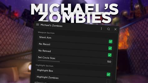 Michaels Zombies Script Silent Aim Wall Bang Kill Aura No Recoil