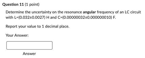 Solved Determine The Uncertainty On The Resonance Angular Chegg