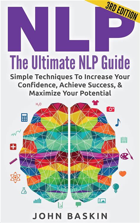 Amazon NLP The Ultimate NLP Guide Simple Techniques To Increase Your Confidence Achieve