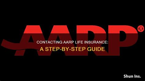 Contacting Aarp Life Insurance A Step By Step Guide Shunins