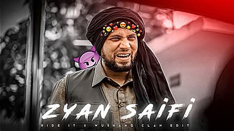 Zyan Saifi Ride It X Wushang Clan Edit Zyan Saifi Edit R2h Edit